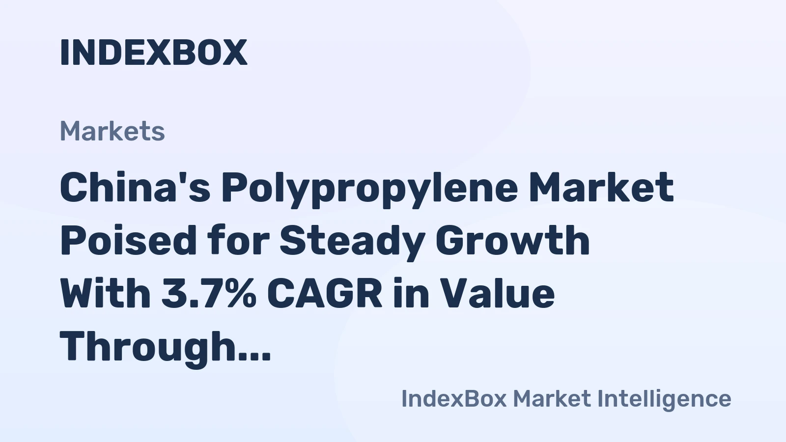 China's Polypropylene Market Poised for Steady Growth With 3.7% CAGR in Value Through 2035