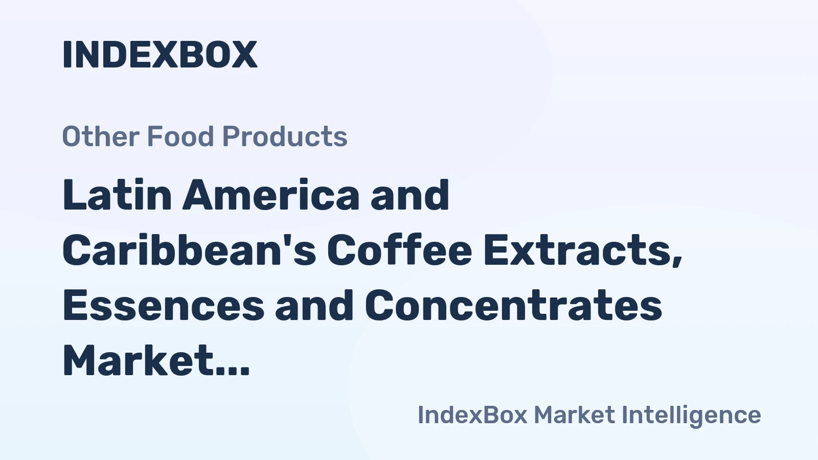 Latin America and Caribbean's Coffee Extracts, Essences and Concentrates Market to Grow at a CAGR of +0.9% from 2024 to 2035