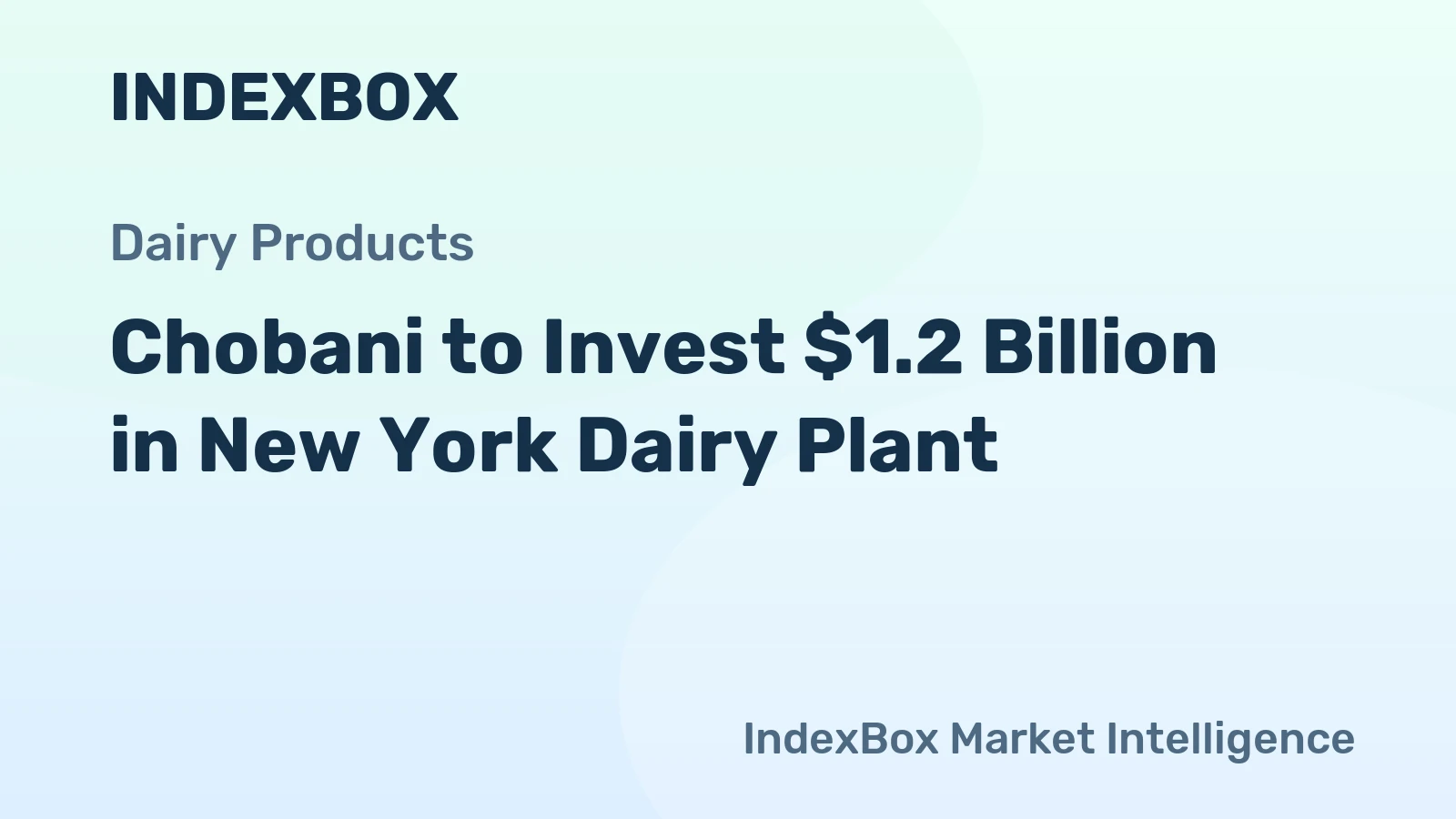 Chobani to Invest $1.2 Billion in New York Dairy Plant