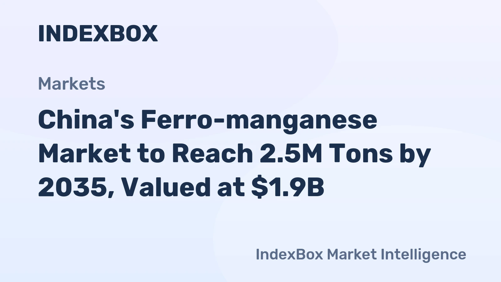 China's Ferro-manganese Market to Reach 2.5M Tons by 2035, Valued at $1.9B