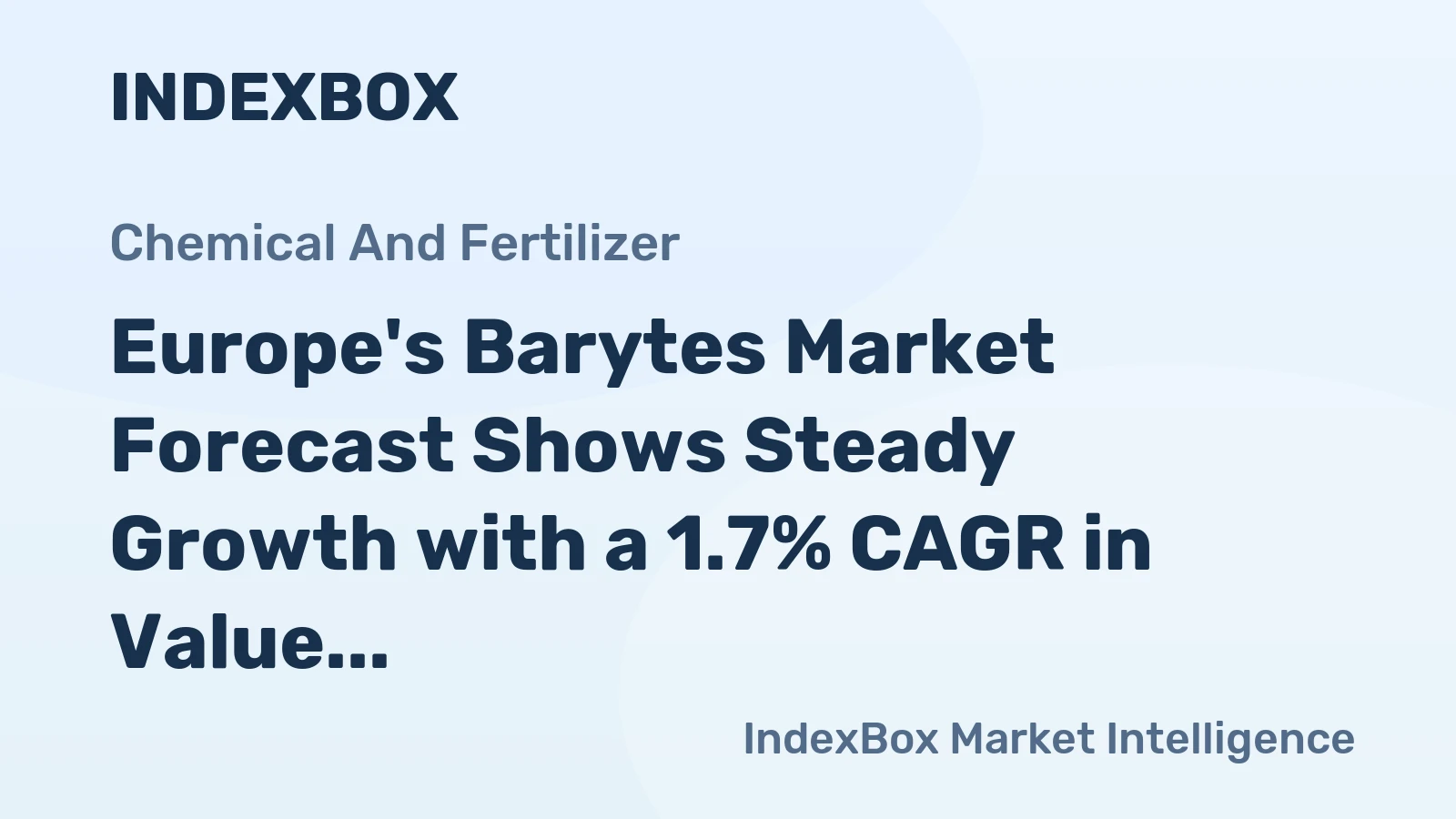 Europe's Barytes Market Forecast Shows Steady Growth with a 1.7% CAGR in Value