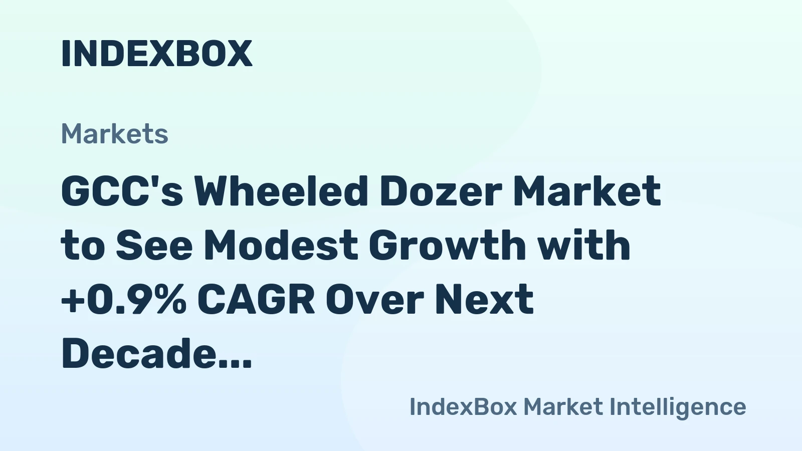GCC's Wheeled Dozer Market to See Modest Growth with +0.9% CAGR Over Next Decade