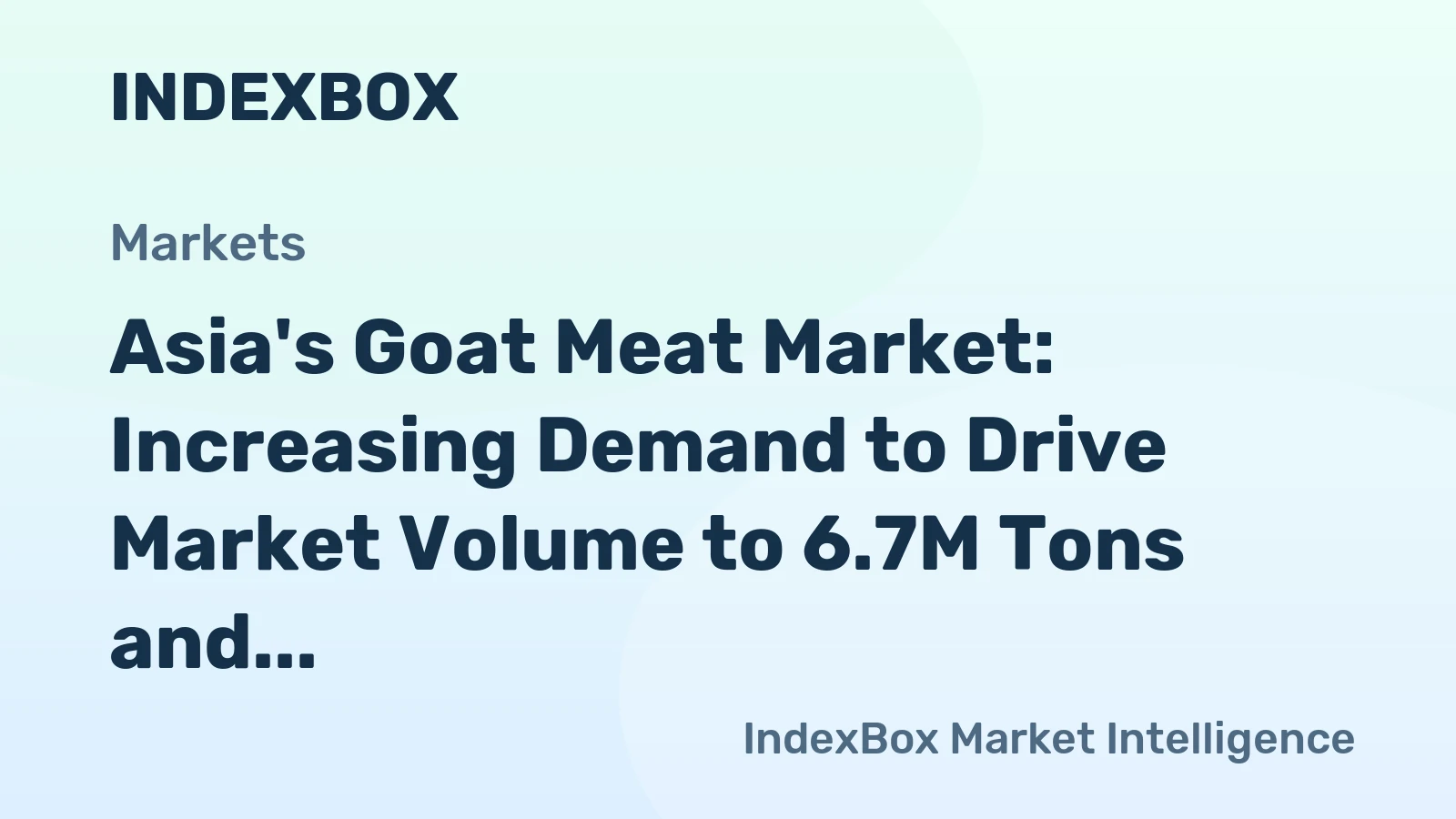 Asia's Goat Meat Market: Increasing Demand to Drive Market Volume to 6.7M Tons and Market Value to $52.4B by 2035