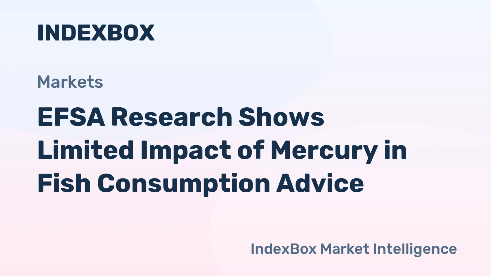EFSA Research Shows Limited Impact of Mercury in Fish Consumption Advice