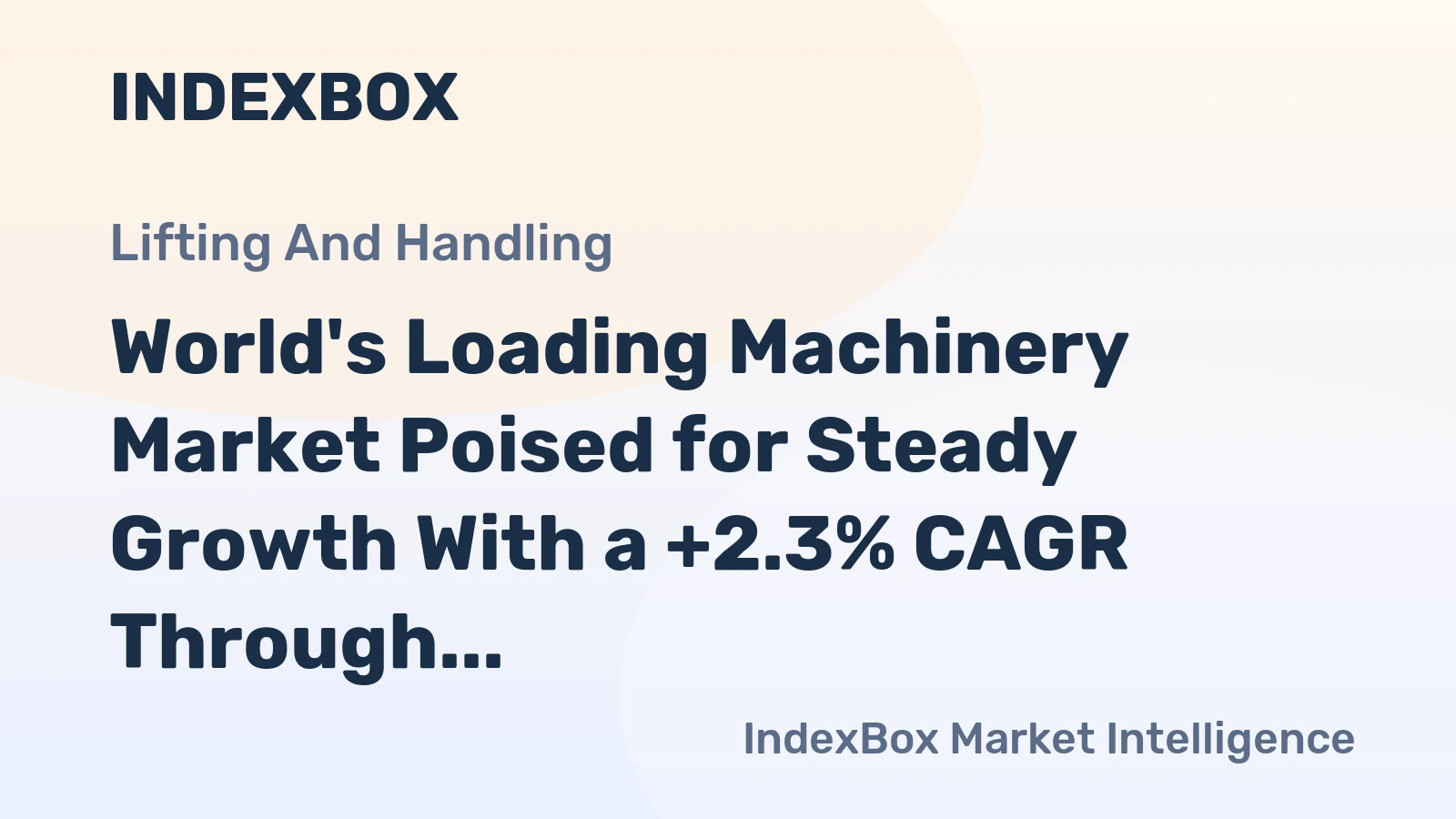World's Loading Machinery Market Poised for Steady Growth With a +2.3% CAGR Through 2035
