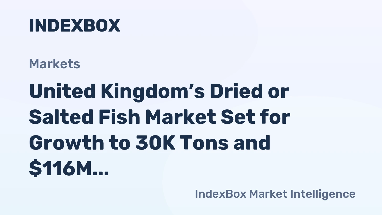 United Kingdom’s Dried or Salted Fish Market Set for Growth to 30K Tons and $116M