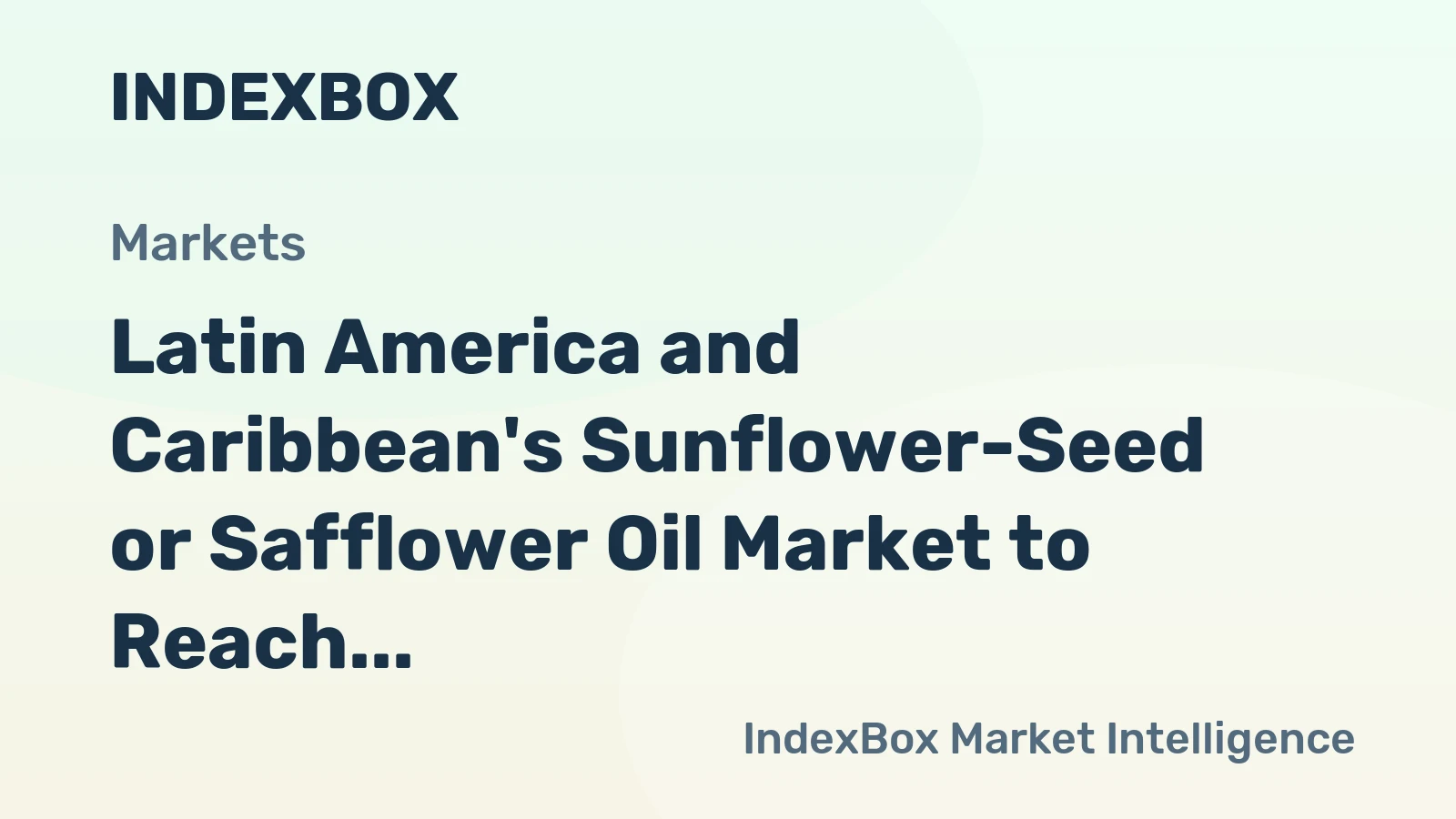 Latin America and Caribbean's Sunflower-Seed or Safflower Oil Market to Reach 7.2M tons and $14.6B by 2035