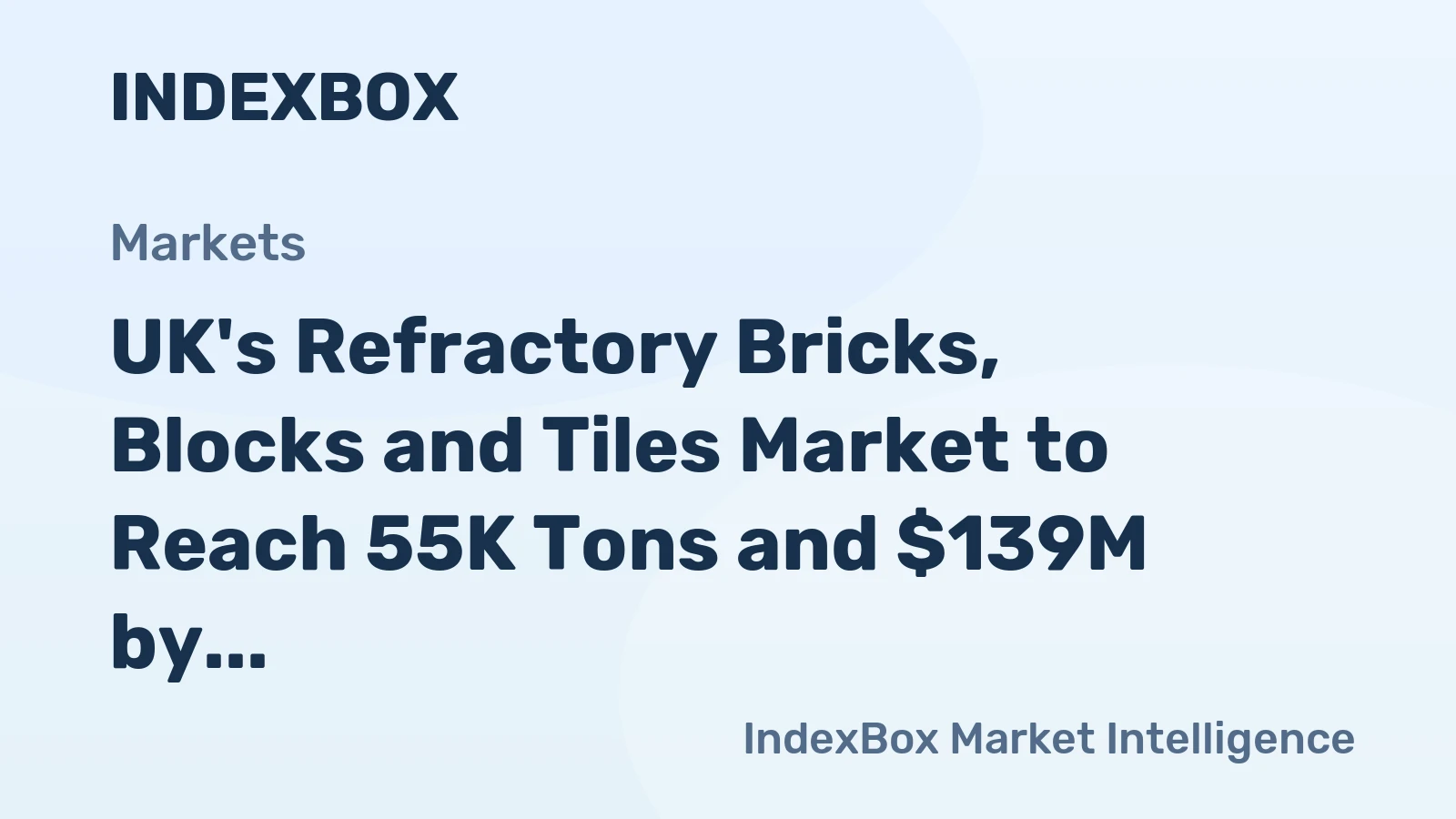 UK's Refractory Bricks, Blocks and Tiles Market to Reach 55K Tons and $139M by 2035