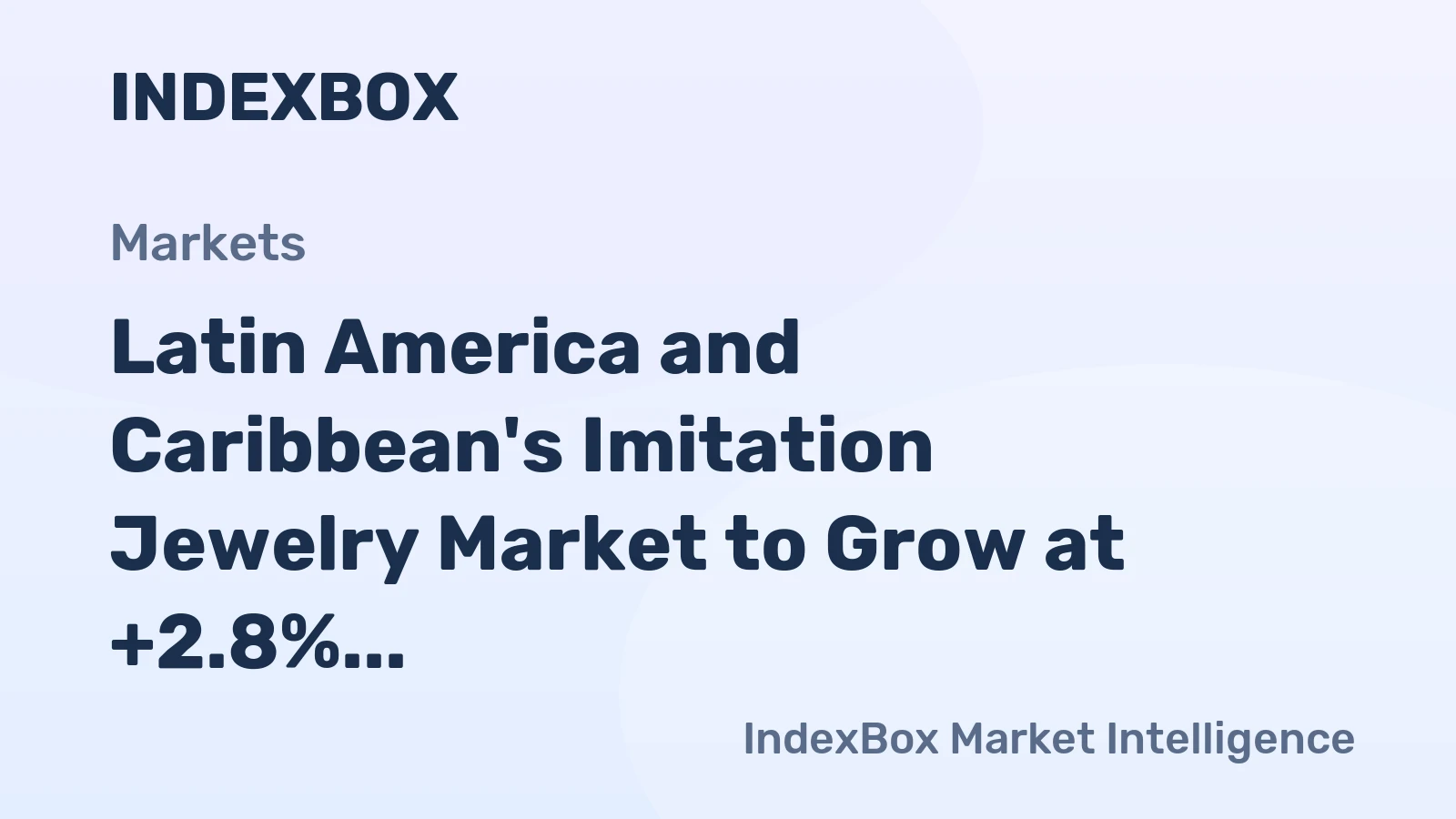 Latin America and Caribbean's Imitation Jewelry Market to Grow at +2.8% CAGR, Reaching $1.1B by 2035