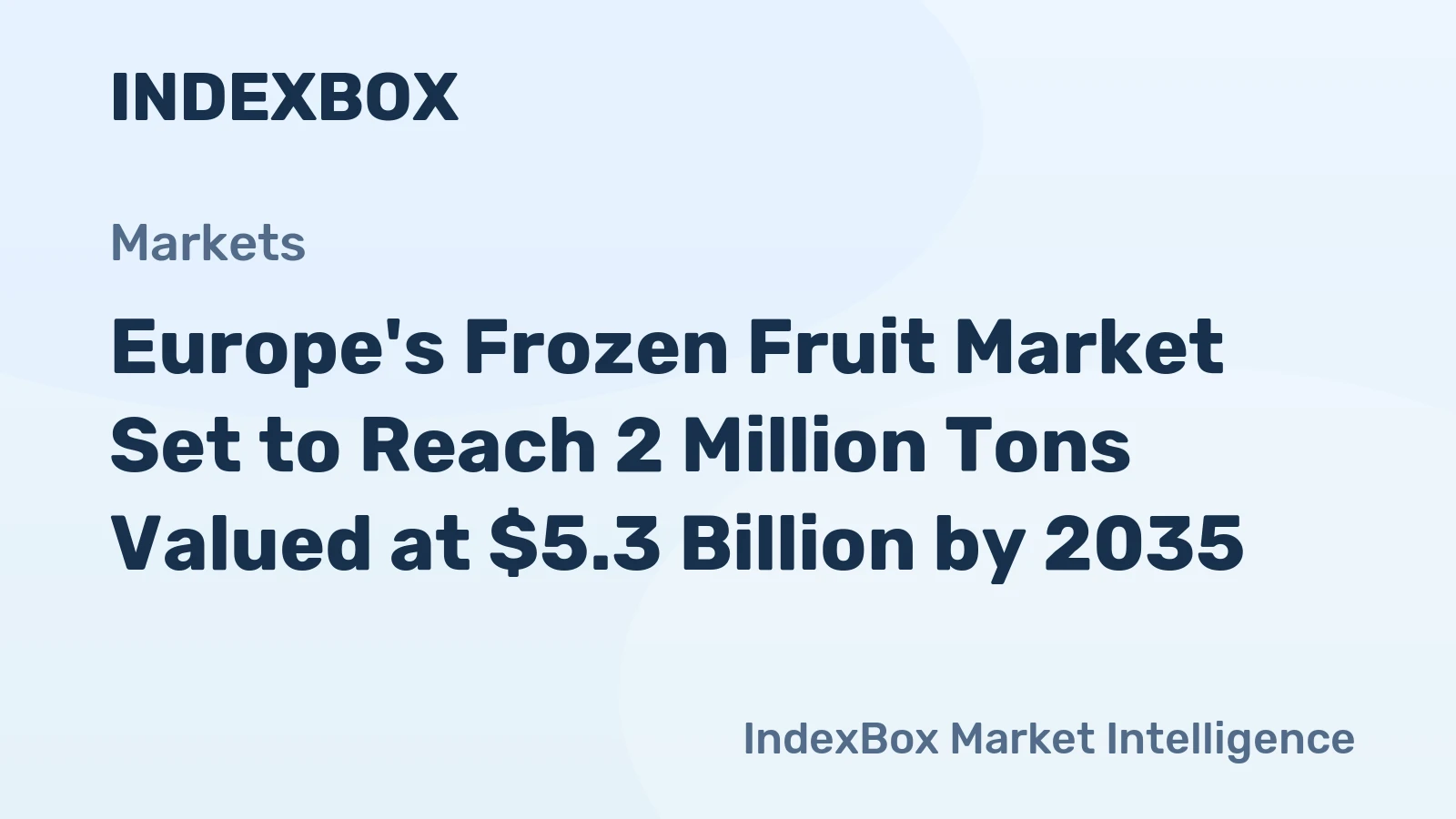 Europe's Frozen Fruit Market Set to Reach 2 Million Tons Valued at $5.3 Billion by 2035