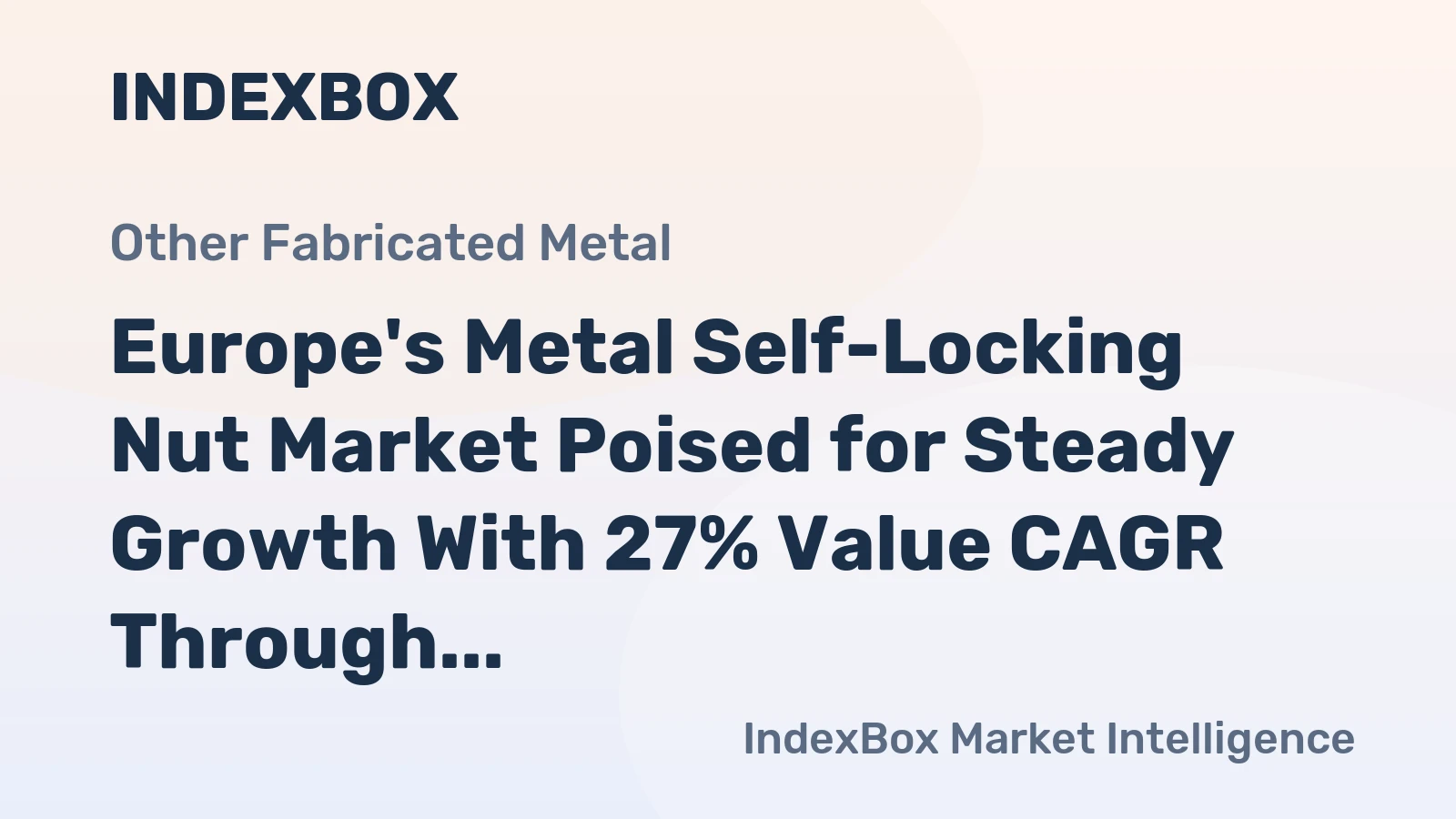 Europe's Metal Self-Locking Nut Market Poised for Steady Growth With 27% Value CAGR Through 2035