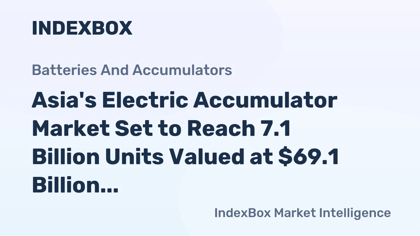 Asia's Electric Accumulator Market Set to Reach 7.1 Billion Units Valued at $69.1 Billion by 2035