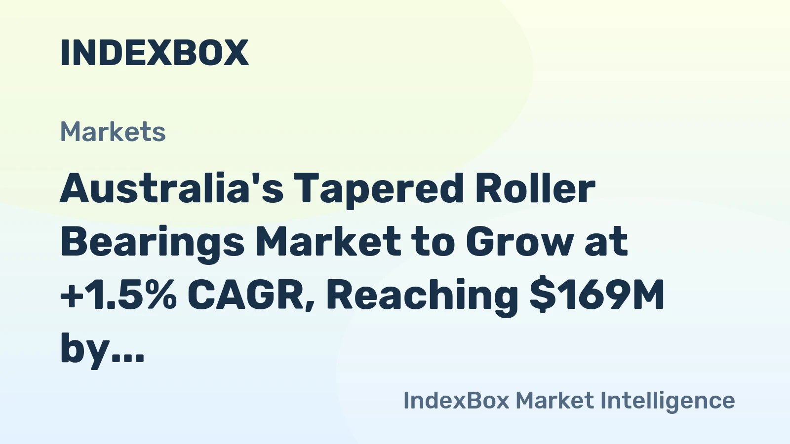 Australia's Tapered Roller Bearings Market to Grow at +1.5% CAGR, Reaching $169M by 2035