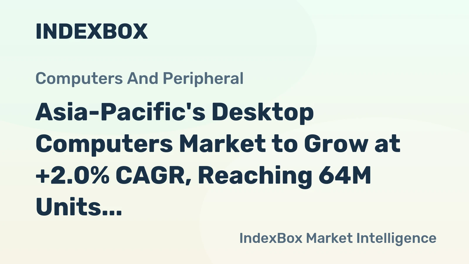 Asia-Pacific's Desktop Computers Market to Grow at +2.0% CAGR, Reaching 64M Units by 2035