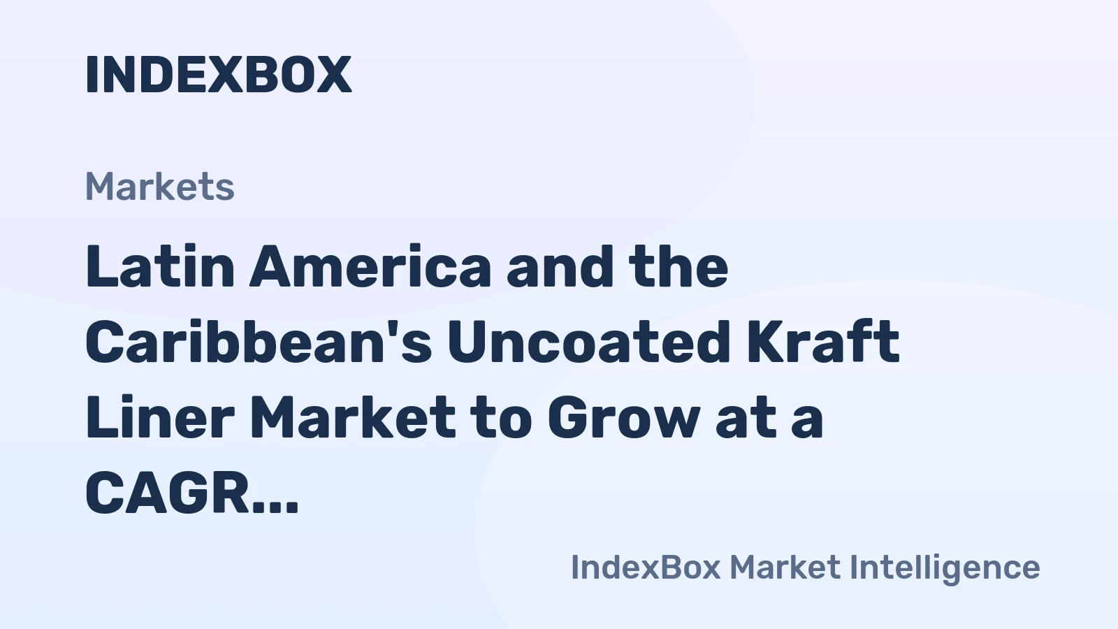 Latin America and the Caribbean's Uncoated Kraft Liner Market to Grow at a CAGR of +1.2% over the Next Decade