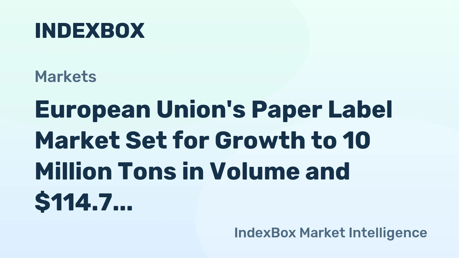 European Union's Paper Label Market Set for Growth to 10 Million Tons in Volume and $114.7 Billion in Value