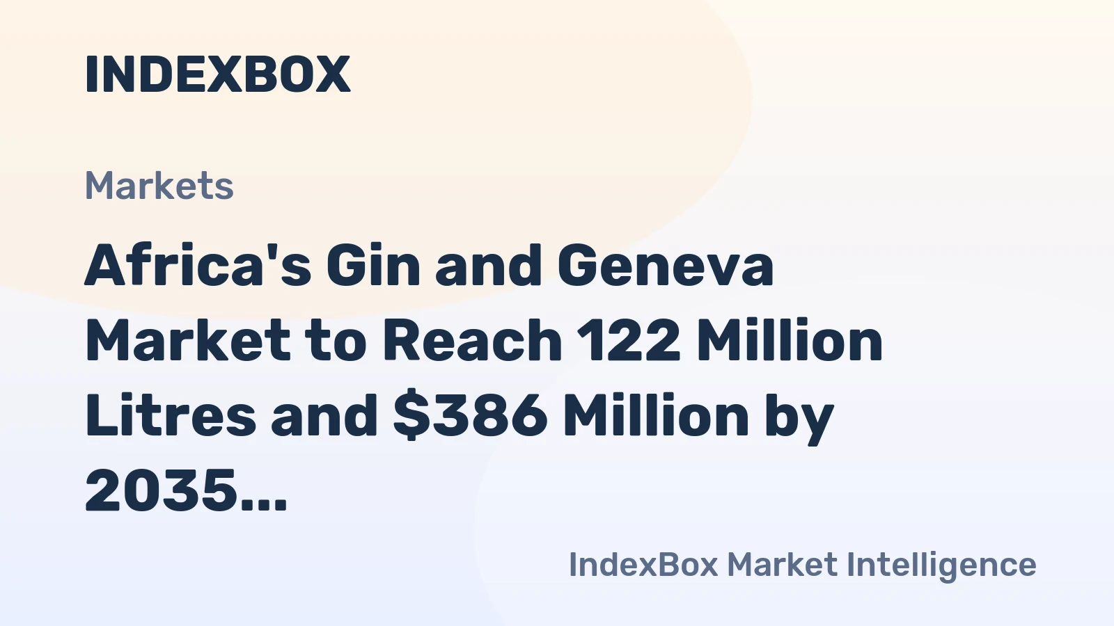 Africa's Gin and Geneva Market to Reach 122 Million Litres and $386 Million by 2035