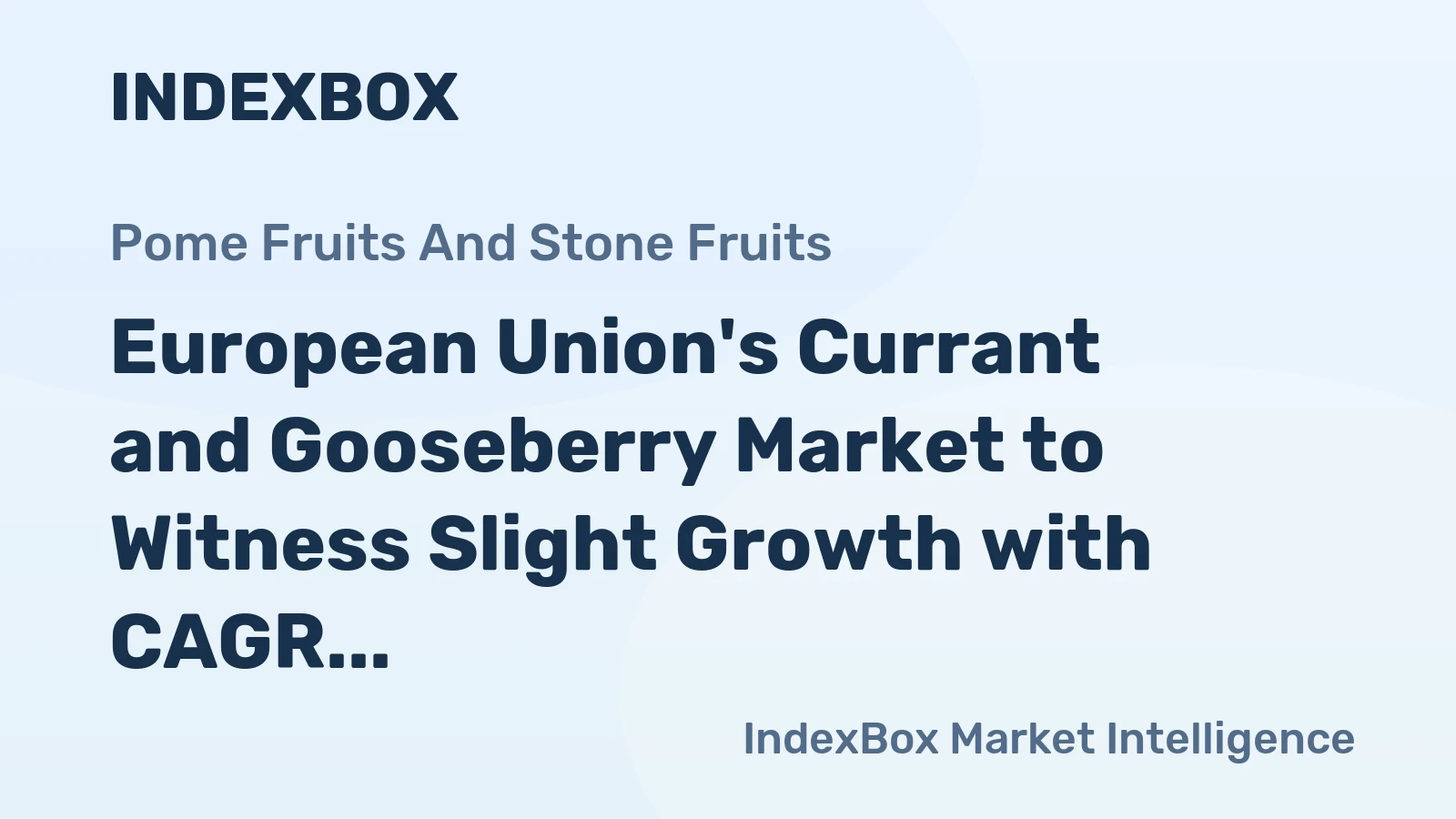 European Union's Currant and Gooseberry Market to Witness Slight Growth with CAGR of +0.7% from 2024 to 2035