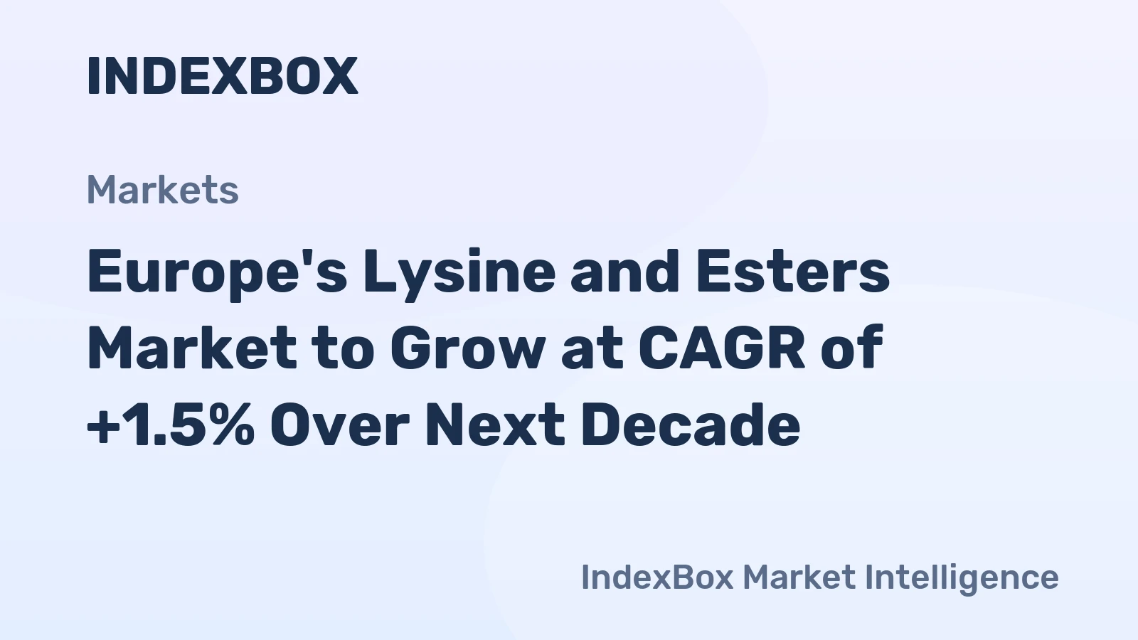 Europe's Lysine and Esters Market to Grow at CAGR of +1.5% Over Next Decade