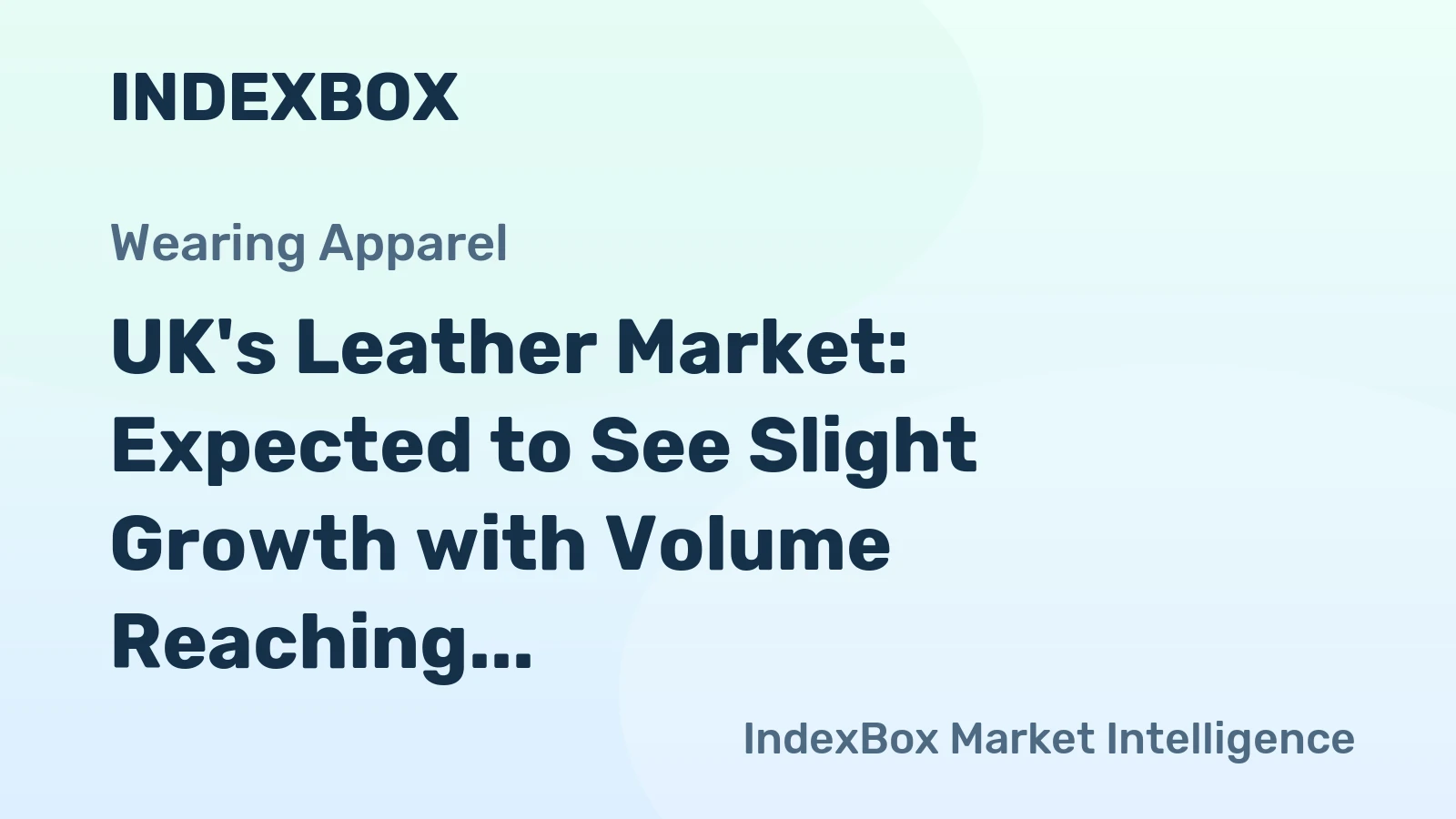 UK's Leather Market: Expected to See Slight Growth with Volume Reaching 51M Square Meters and Value Reaching $592M by 2035