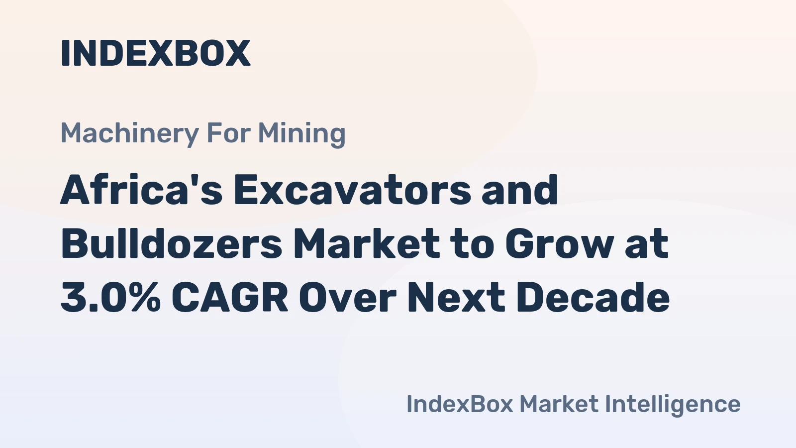 Africa's Excavators and Bulldozers Market to Grow at 3.0% CAGR Over Next Decade