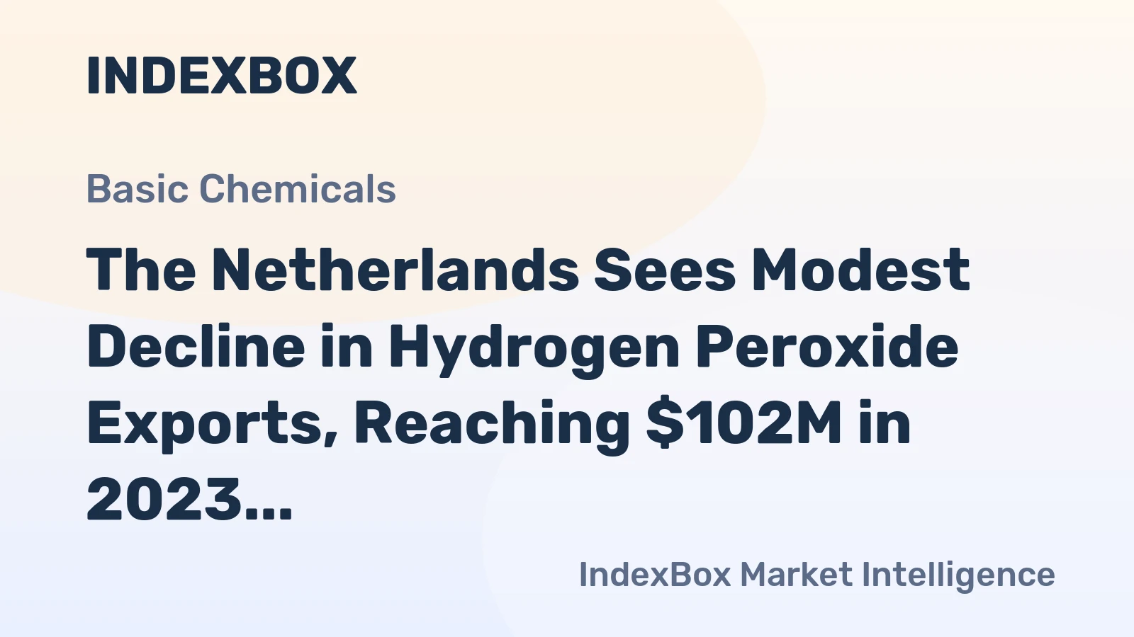 The Netherlands Sees Modest Decline in Hydrogen Peroxide Exports, Reaching $102M in 2023