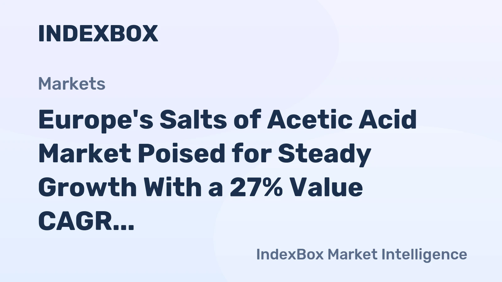 Europe's Salts of Acetic Acid Market Poised for Steady Growth With a 27% Value CAGR Through 2035