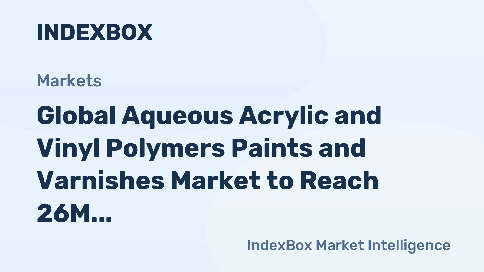 Global Aqueous Acrylic and Vinyl Polymers Paints and Varnishes Market to Reach 26M Tons in Volume and $84.3B in Value by 2035