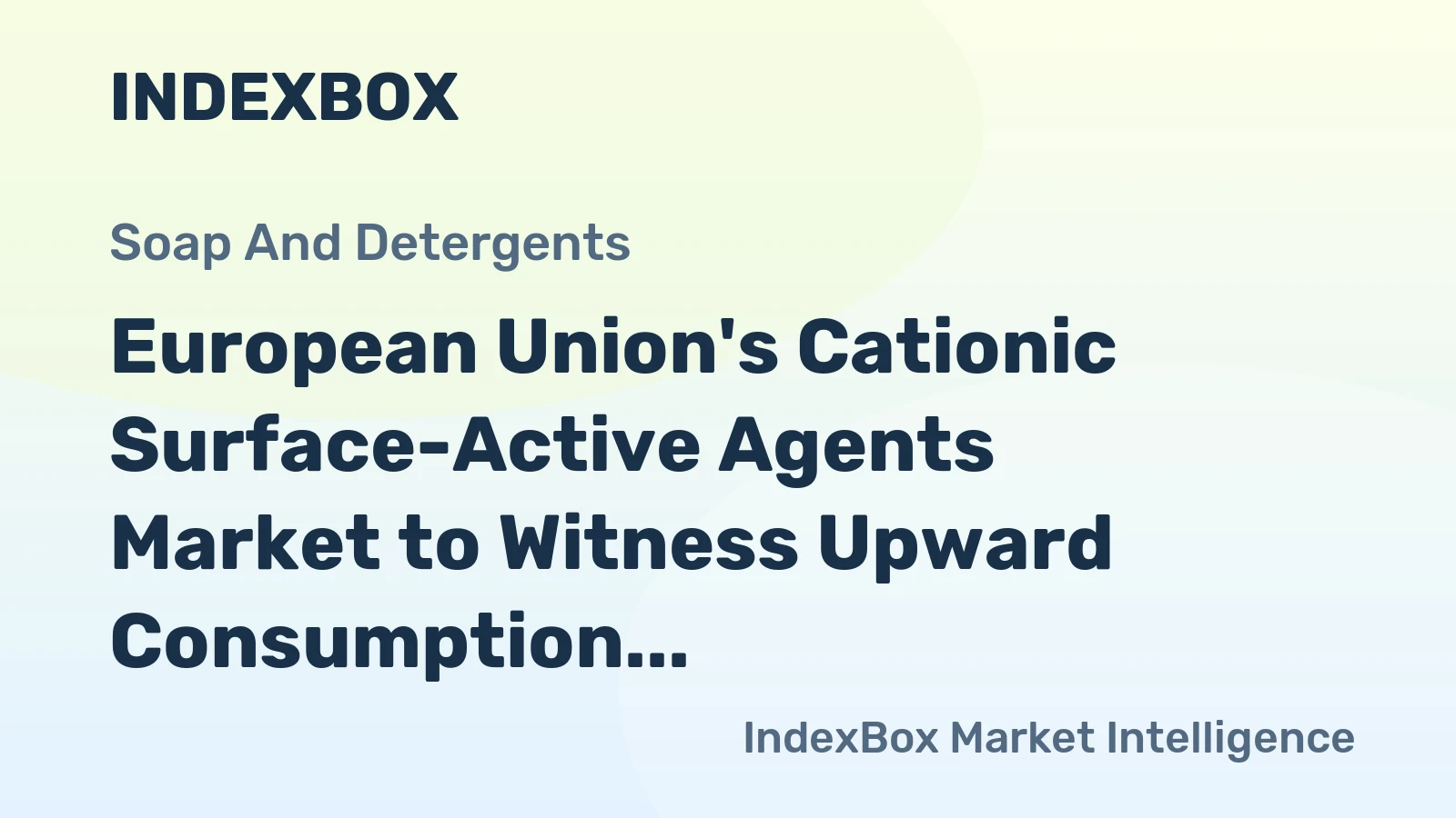 European Union's Cationic Surface-Active Agents Market to Witness Upward Consumption Trend, Reaching 347K Tons and $1B by 2035