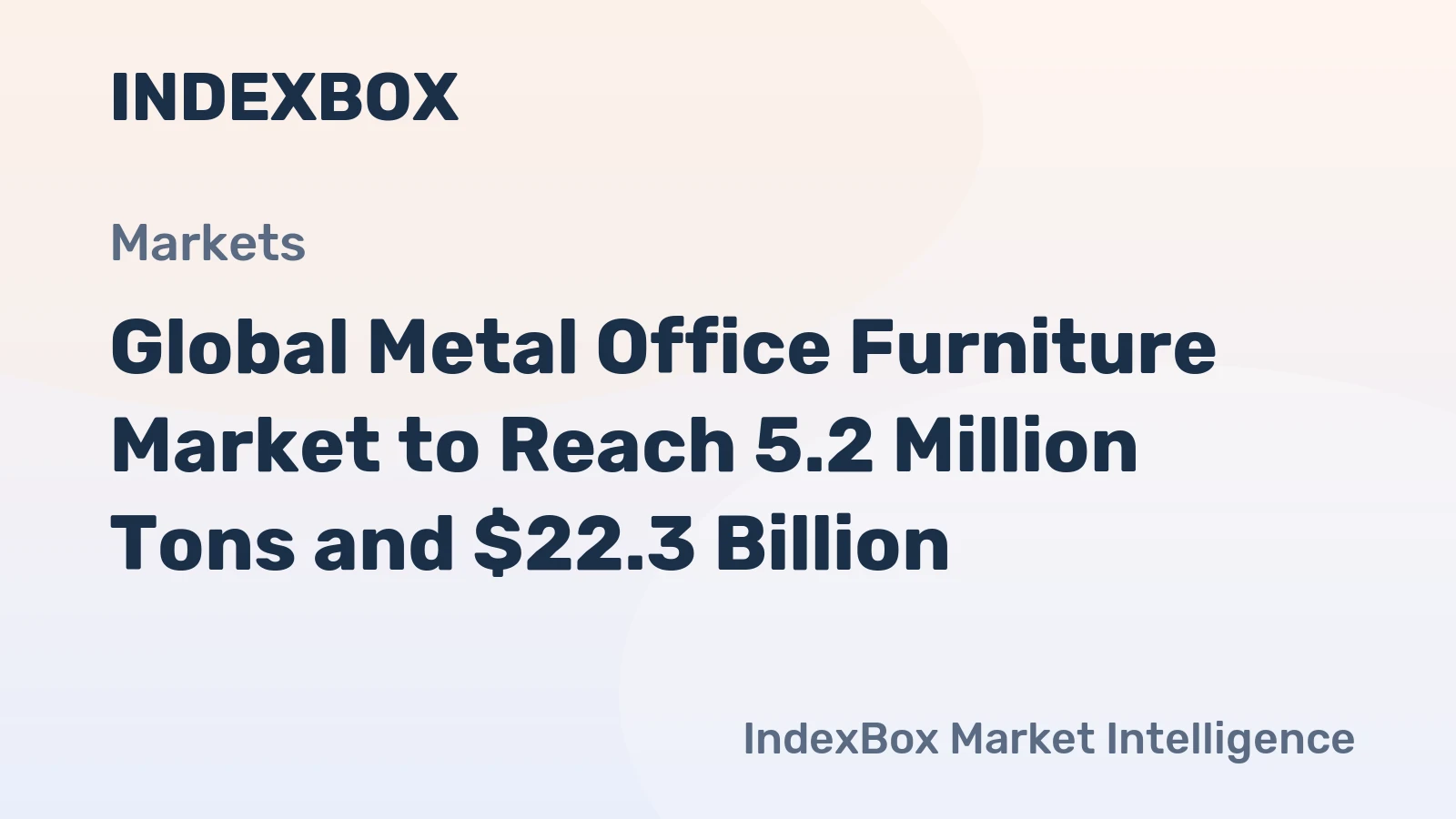 Global Metal Office Furniture Market to Reach 5.2 Million Tons and $22.3 Billion