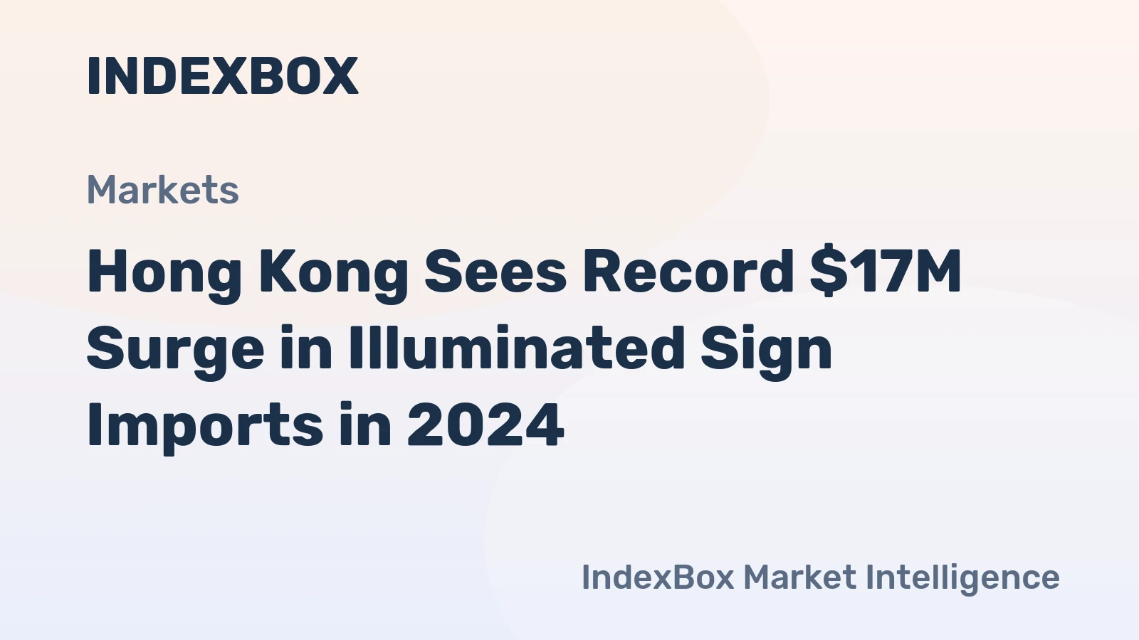 Hong Kong Sees Record $17M Surge in Illuminated Sign Imports in 2024