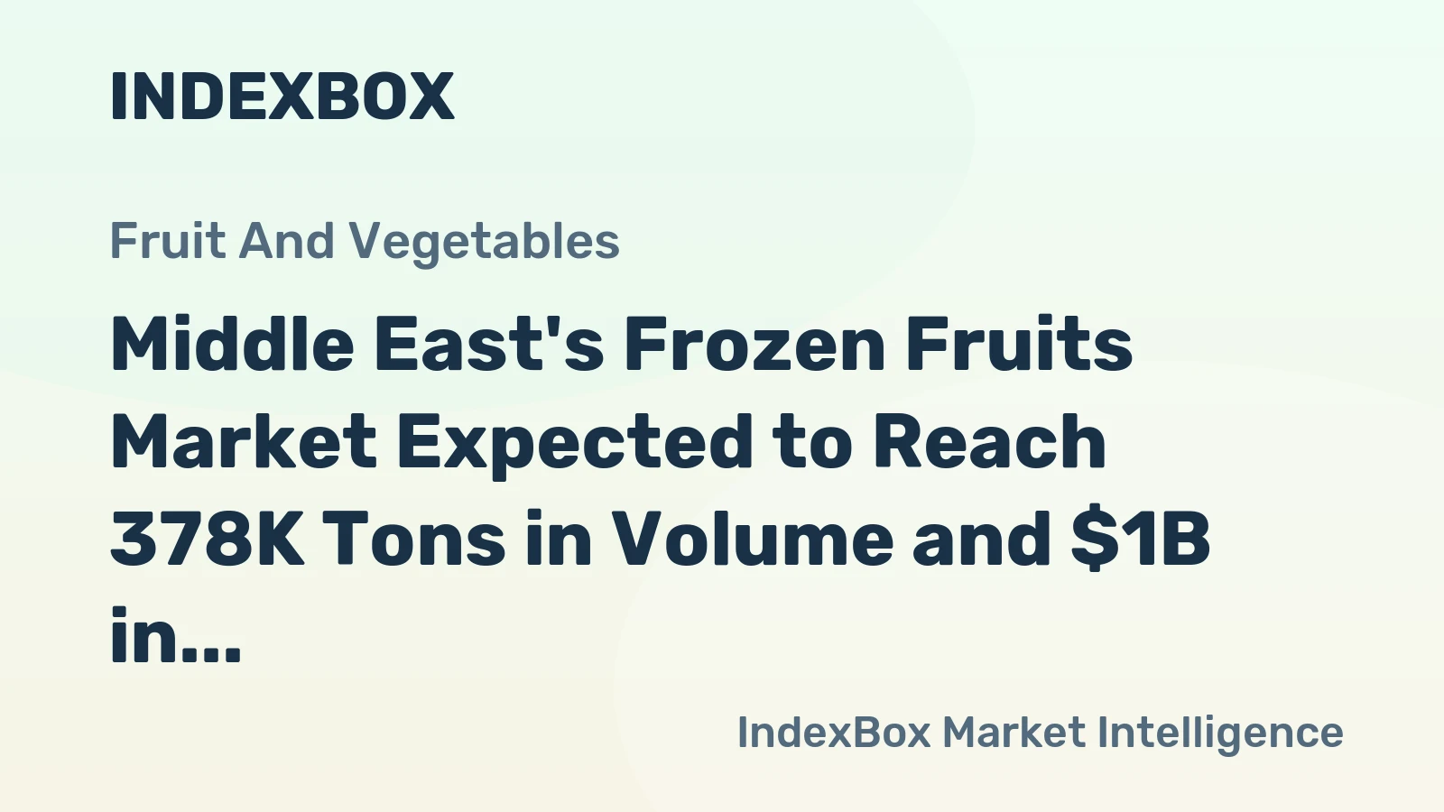 Middle East's Frozen Fruits Market Expected to Reach 378K Tons in Volume and $1B in Value by 2035
