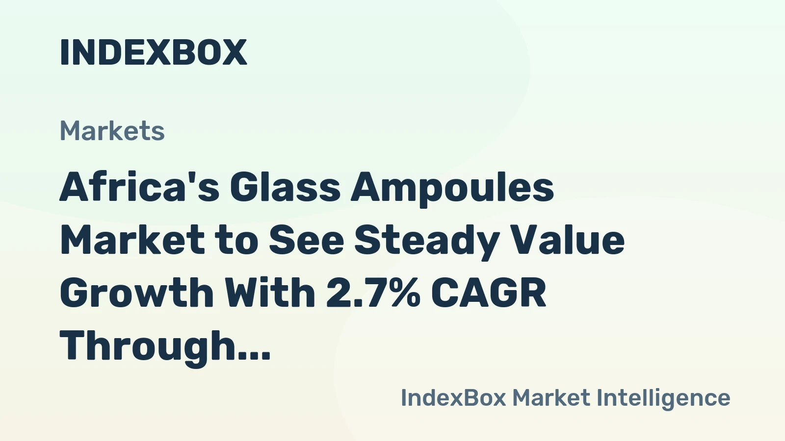 Africa's Glass Ampoules Market to See Steady Value Growth With 2.7% CAGR Through 2035