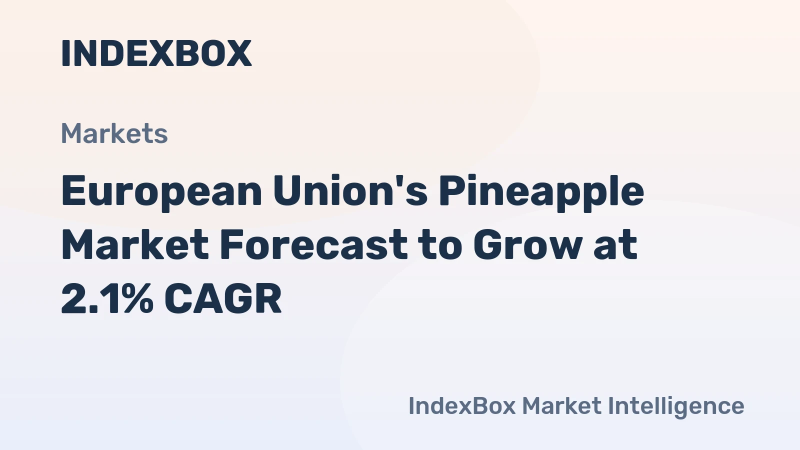 European Union's Pineapple Market Forecast to Grow at 2.1% CAGR