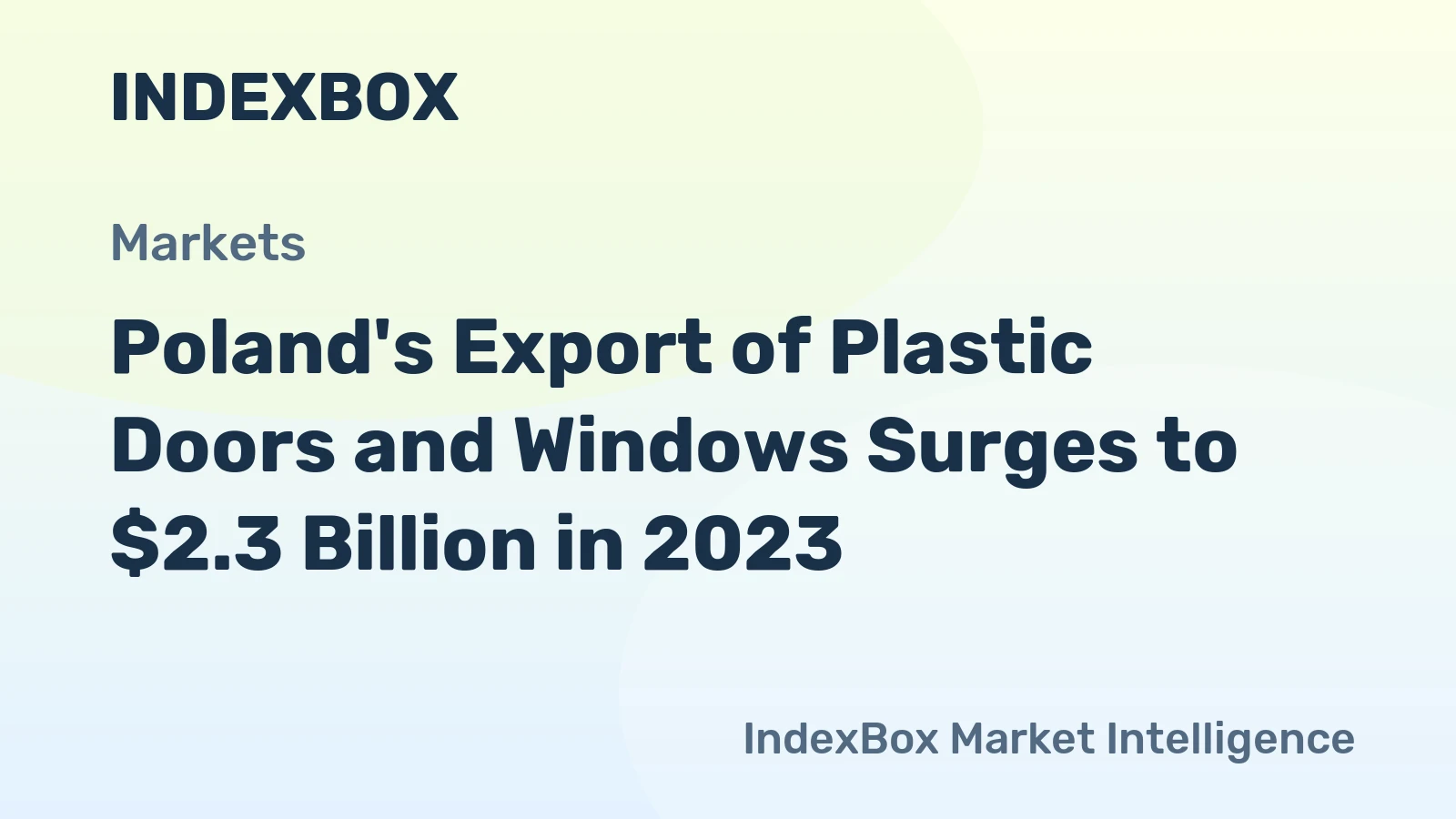 Poland's Export of Plastic Doors and Windows Surges to $2.3 Billion in 2023