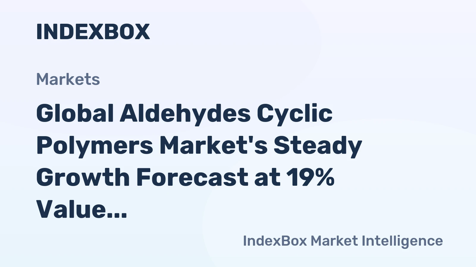 Global Aldehydes Cyclic Polymers Market's Steady Growth Forecast at 19% Value CAGR Through 2035