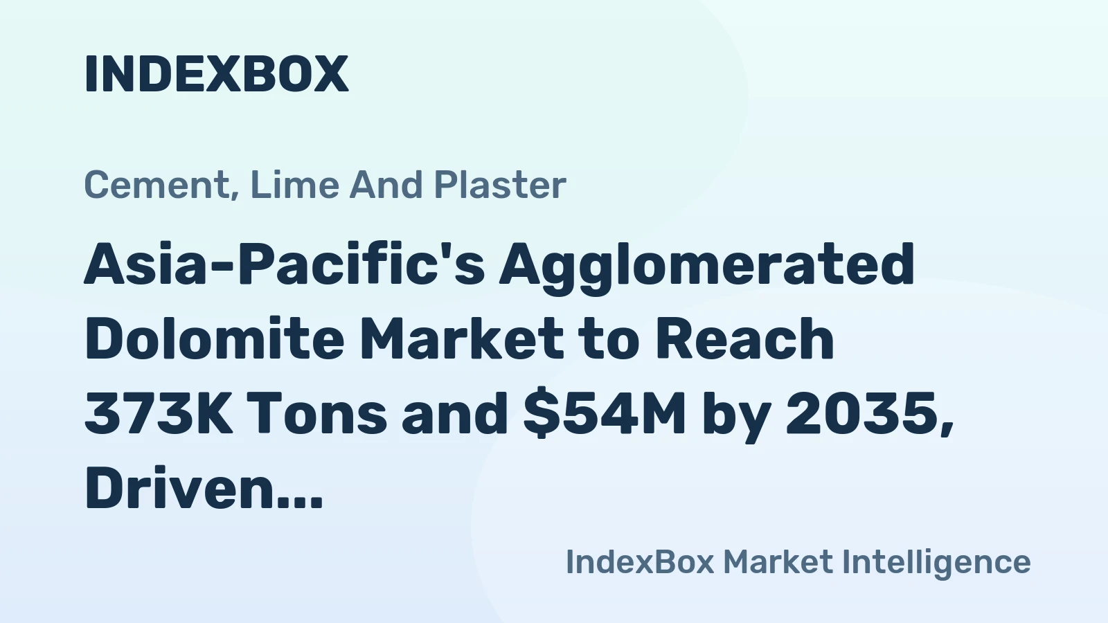 Asia-Pacific's Agglomerated Dolomite Market to Reach 373K Tons and $54M by 2035, Driven by Increasing Demand