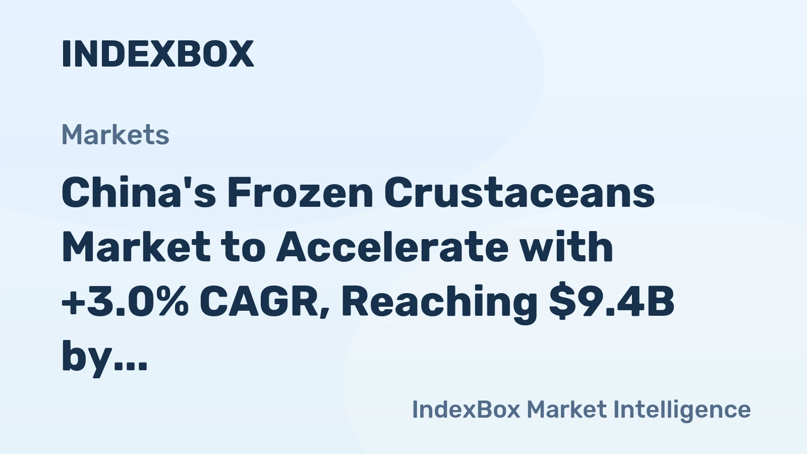 China's Frozen Crustaceans Market to Accelerate with +3.0% CAGR, Reaching $9.4B by 2035