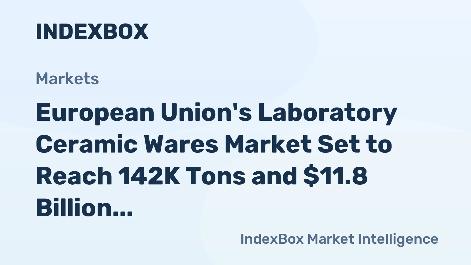 European Union's Laboratory Ceramic Wares Market Set to Reach 142K Tons and $11.8 Billion by 2035