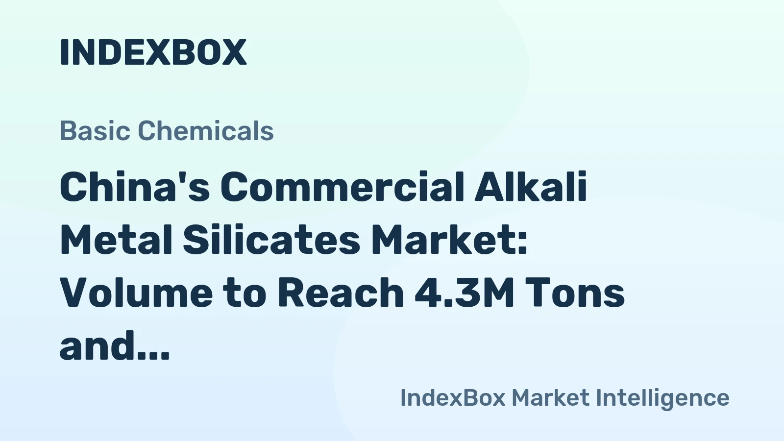 China's Commercial Alkali Metal Silicates Market: Volume to Reach 4.3M Tons and Value to Hit $1.7B by 2035