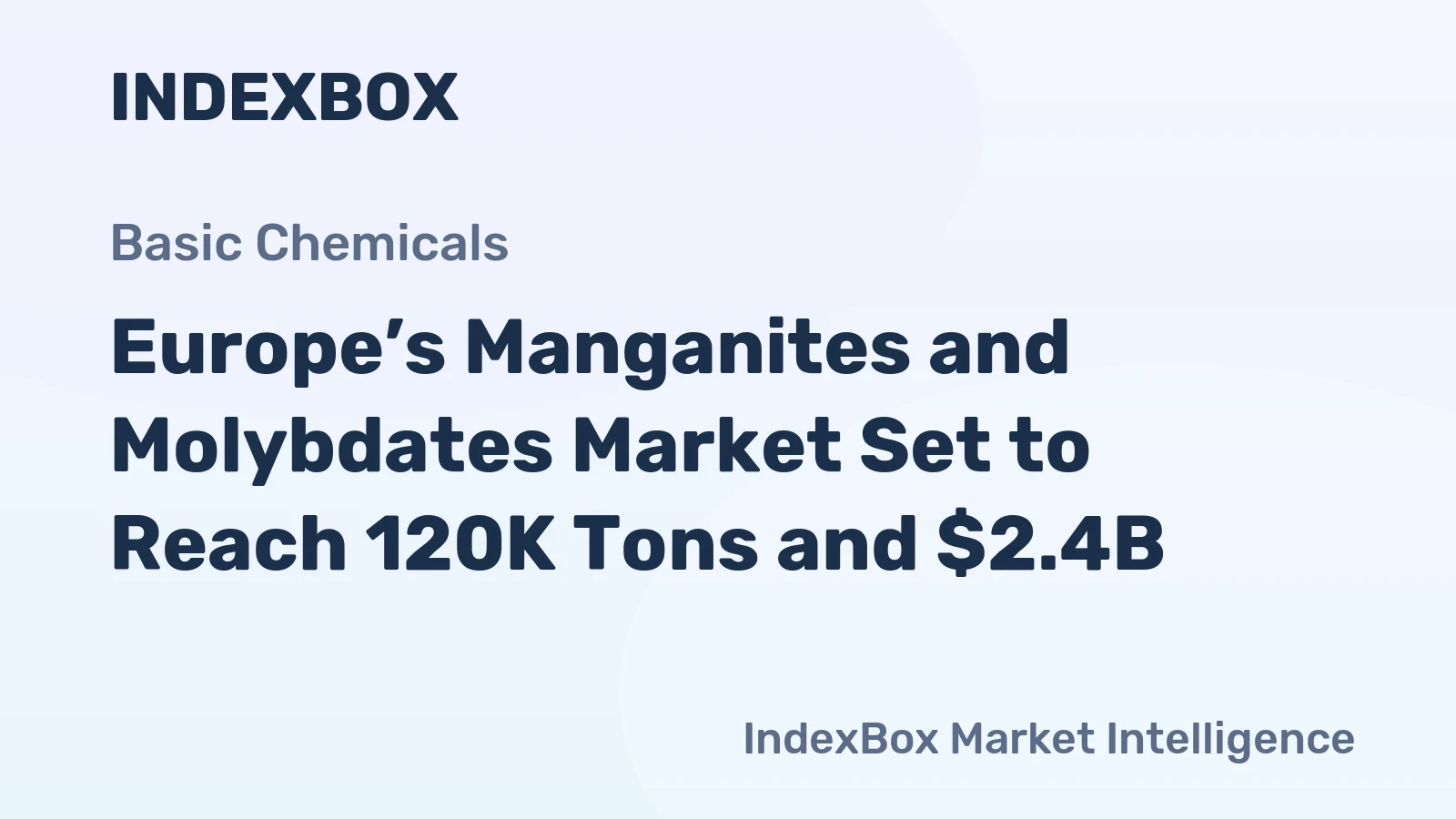 Europe’s Manganites and Molybdates Market Set to Reach 120K Tons and $2.4B