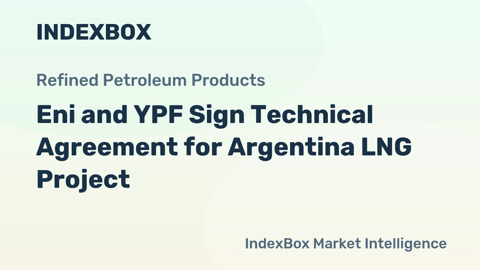 Eni and YPF Sign Technical Agreement for Argentina LNG Project