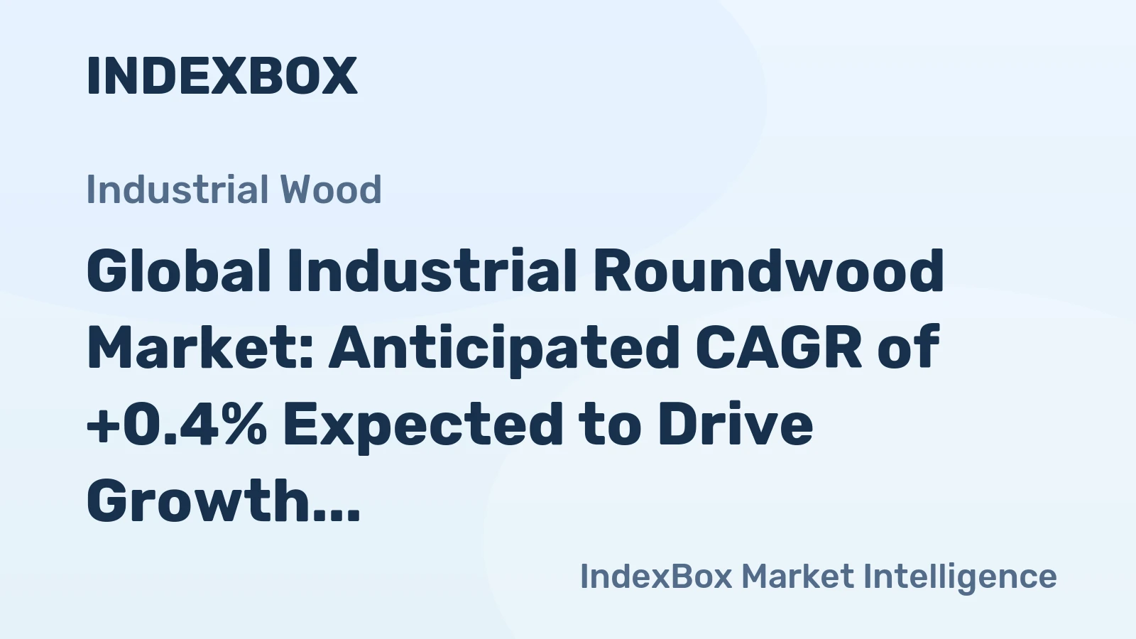 Global Industrial Roundwood Market: Anticipated CAGR of +0.4% Expected to Drive Growth Through 2035