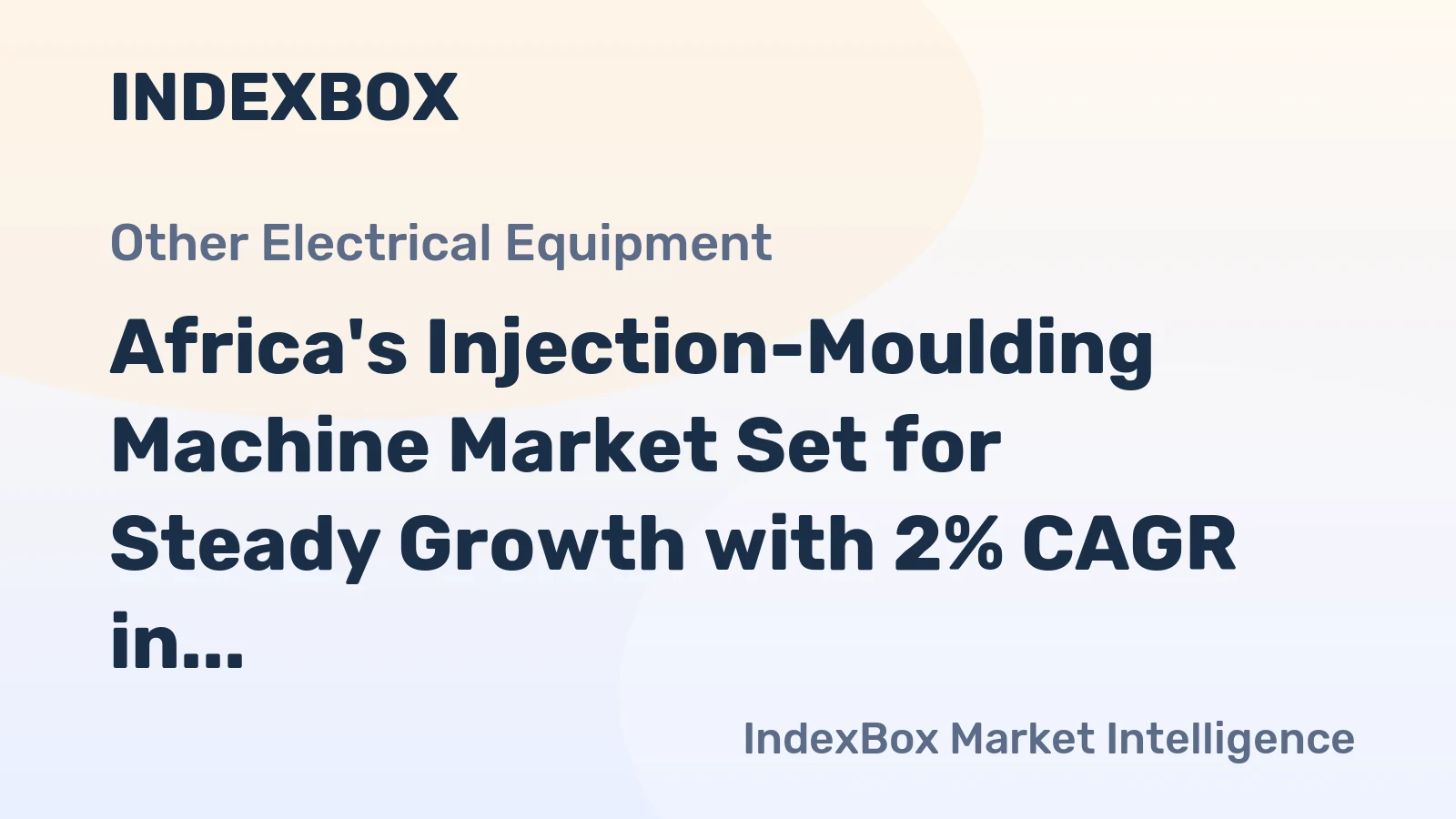 Africa's Injection-Moulding Machine Market Set for Steady Growth with 2% CAGR in Value
