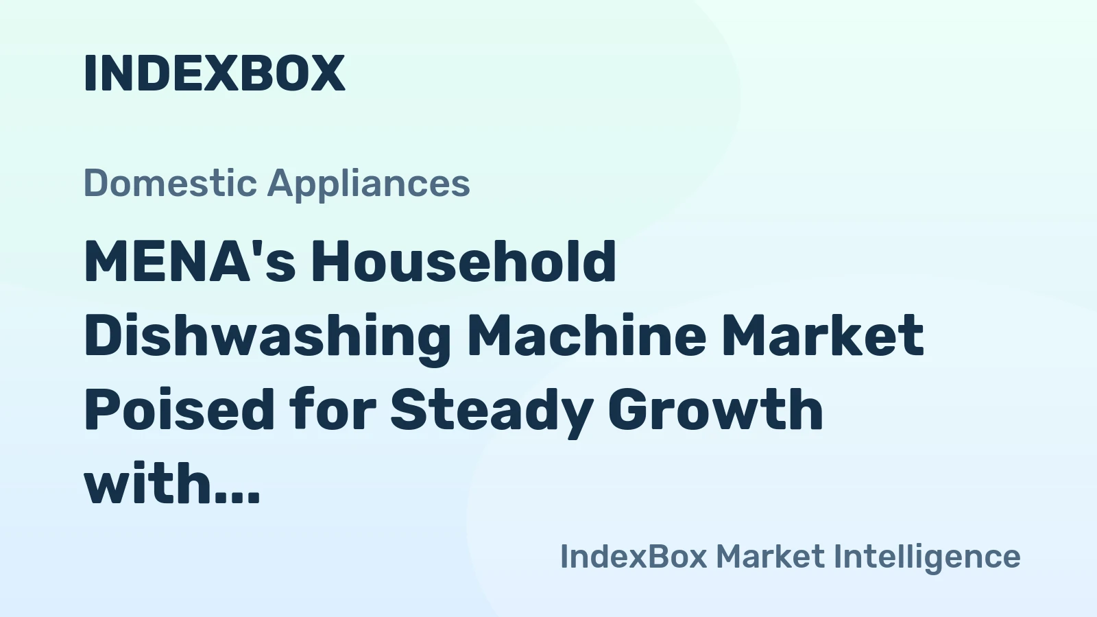 MENA's Household Dishwashing Machine Market Poised for Steady Growth with a 6.8% CAGR in Value