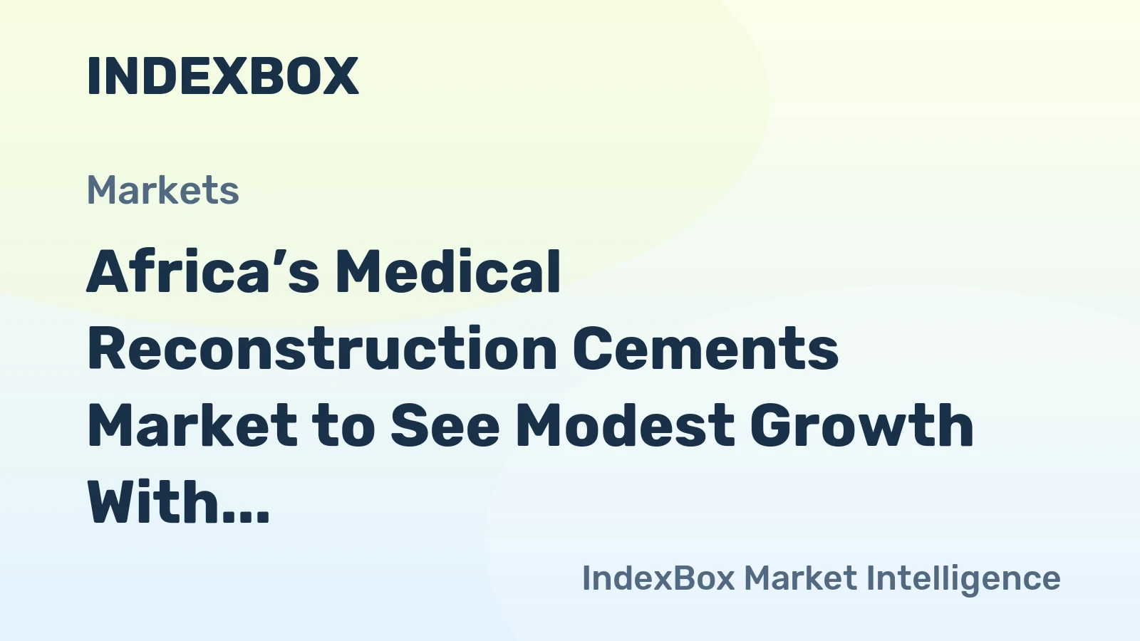 Africa’s Medical Reconstruction Cements Market to See Modest Growth With a +0.7% Volume CAGR Through 2035