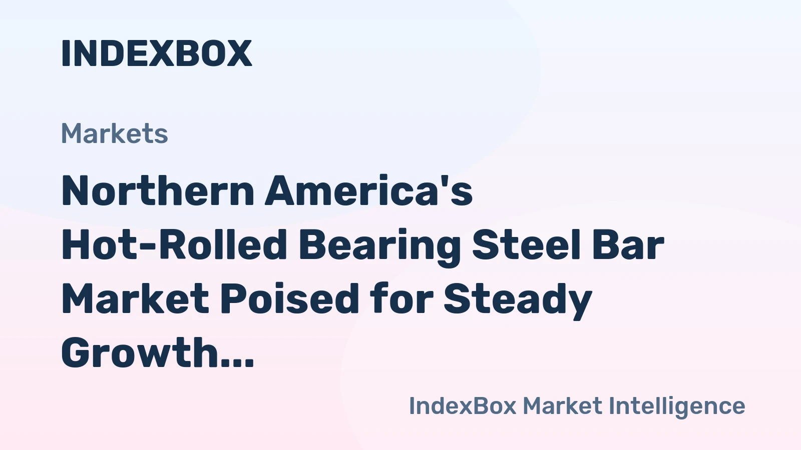 Northern America's Hot-Rolled Bearing Steel Bar Market Poised for Steady Growth with 2.4% Value CAGR