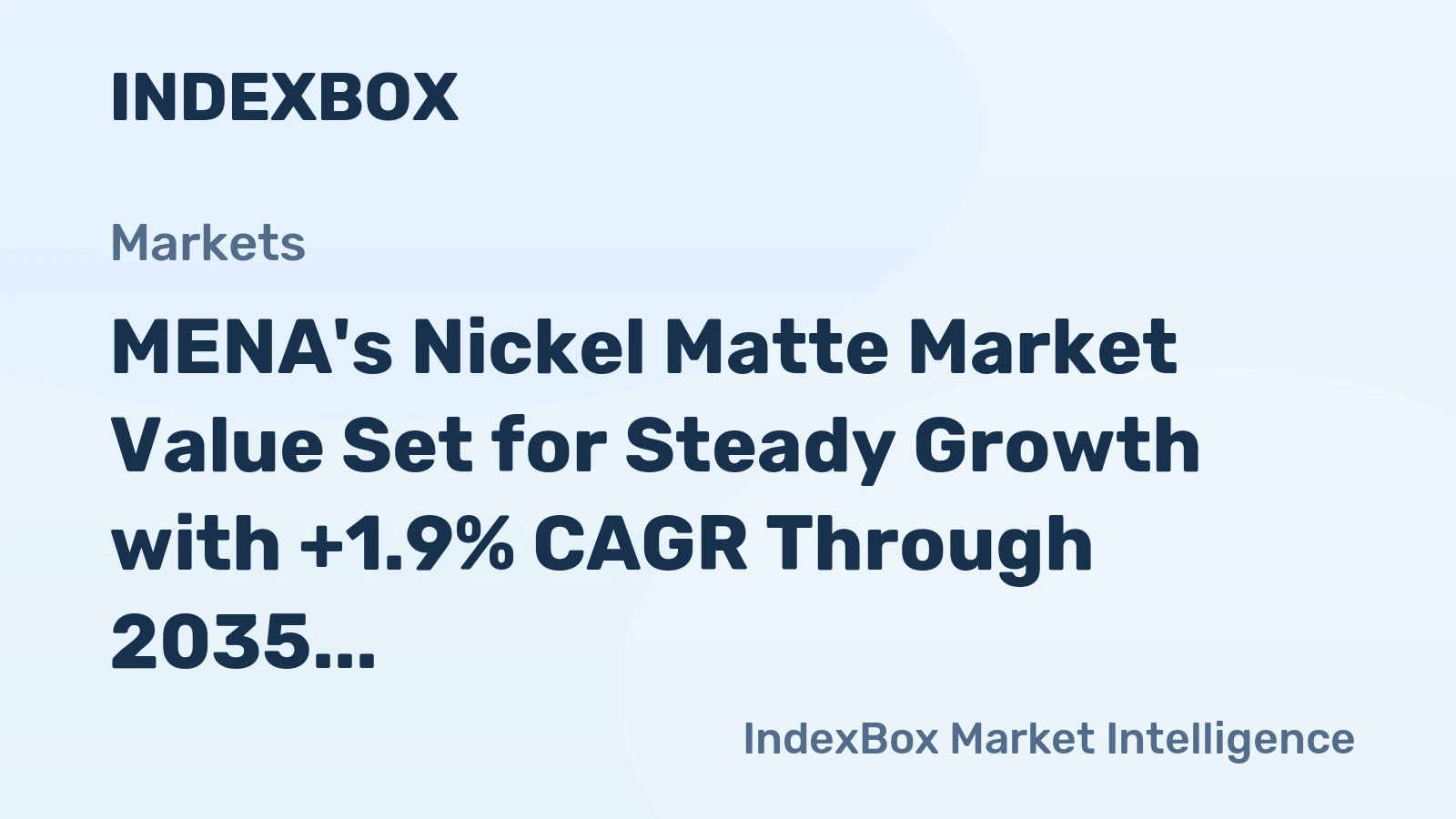 MENA's Nickel Matte Market Value Set for Steady Growth with +1.9% CAGR Through 2035