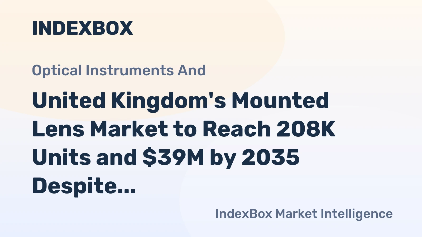 United Kingdom's Mounted Lens Market to Reach 208K Units and $39M by 2035 Despite Recent Contraction