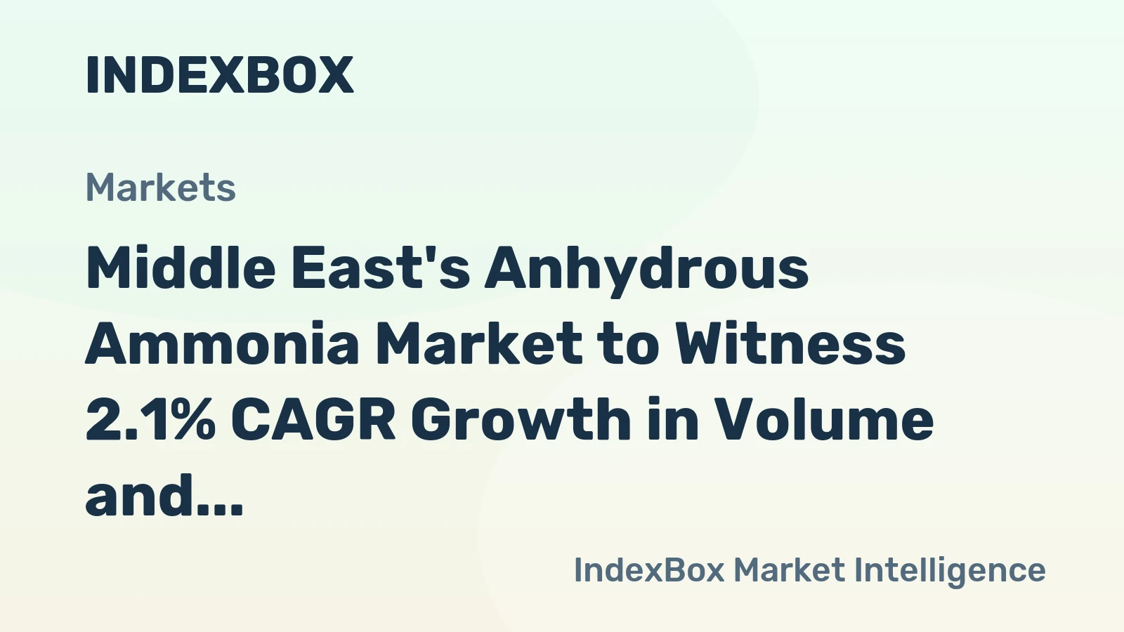 Middle East's Anhydrous Ammonia Market to Witness 2.1% CAGR Growth in Volume and 4.5% CAGR Growth in Value by 2035